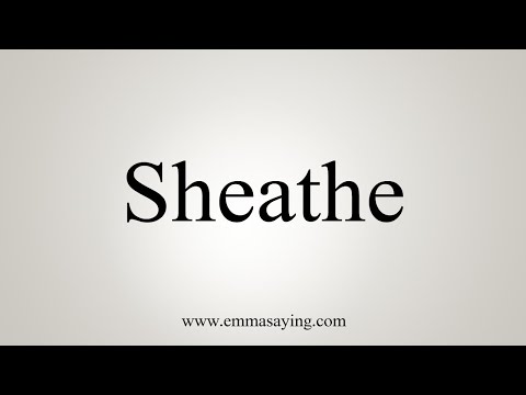 How To Say Sheathe