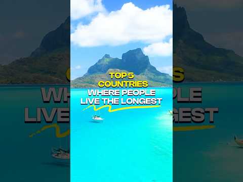 Top 5 Countries Where People Live the Longest