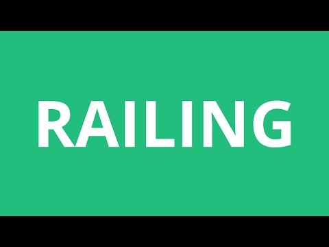 How To Pronounce Railing - Pronunciation Academy