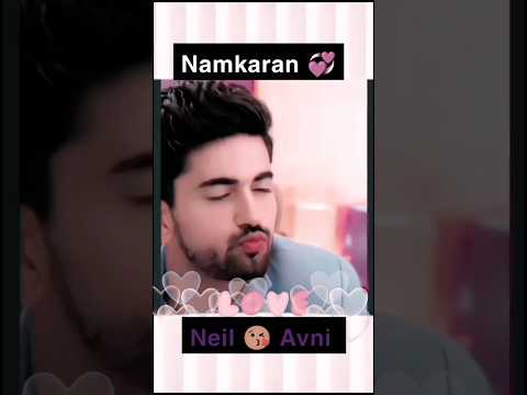 #namkaran #neil #avni #sagai #love #lovestatus #viralshorts #viralvideo
