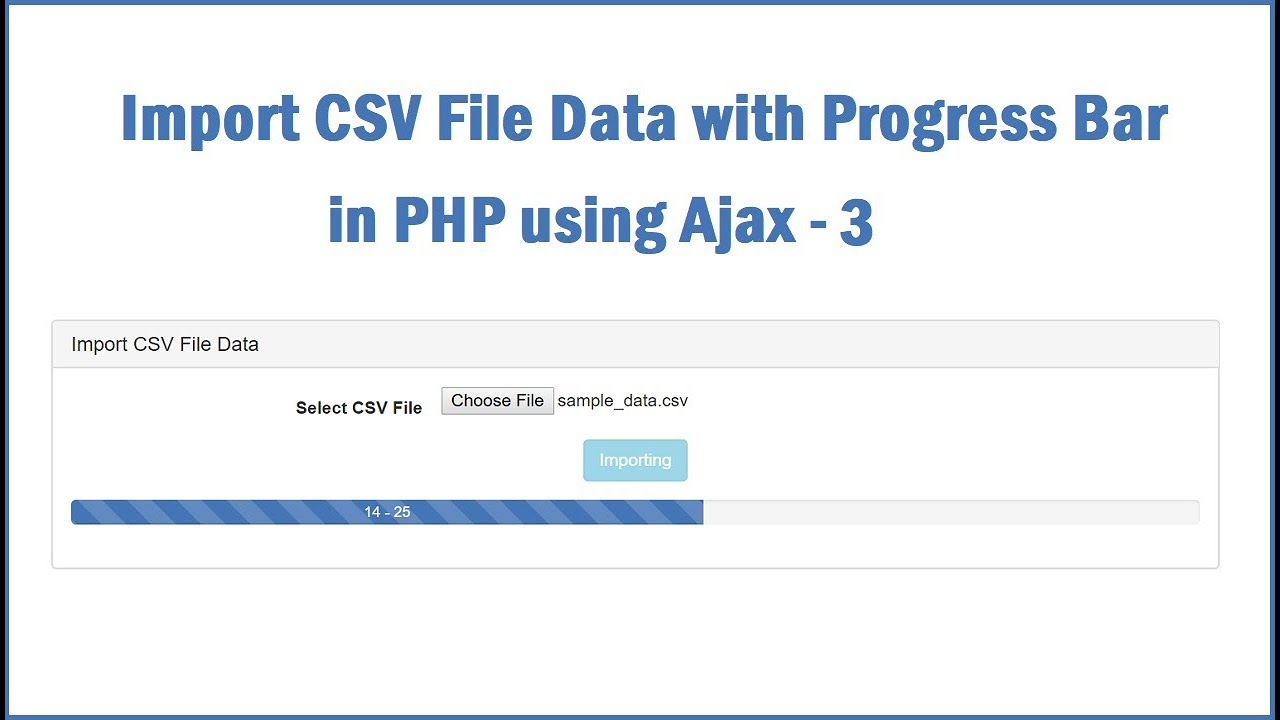 Import CSV File Data with Progress Bar in PHP using Ajax - 3