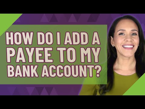 How do I add a payee to my bank account?
