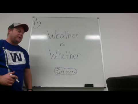 Weather vs  Whether