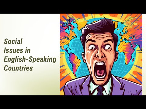 Understanding Social Issues in English-Speaking Countries