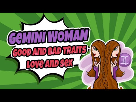 Gemini Woman: Good Traits, Bad Traits, Love and Sex