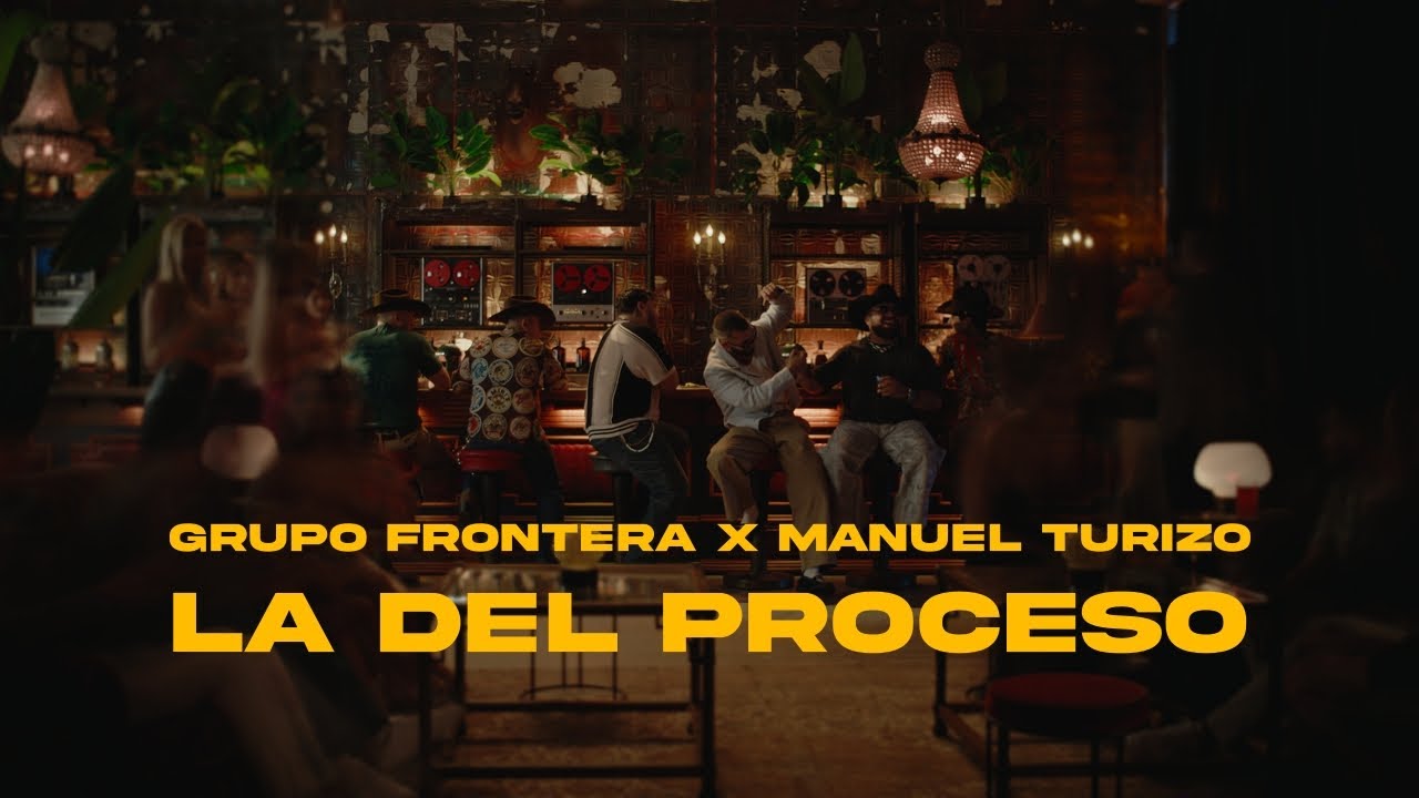 Grupo Frontera, Manuel Turizo  - La Del Proceso (Video Oficial)