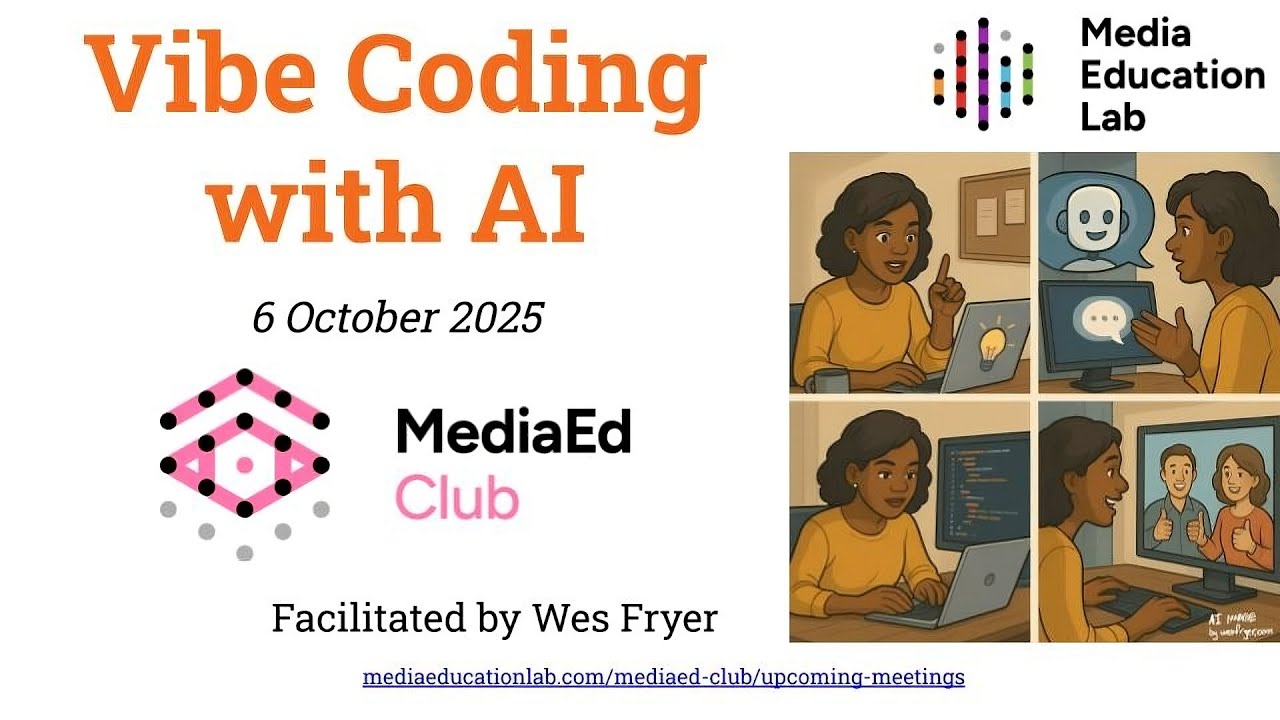 Vibe Coding with AI - a Media Education Lab Webinar