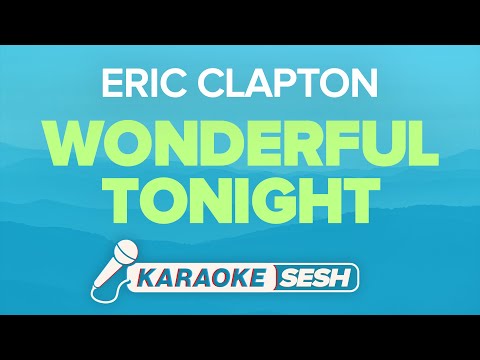 Eric Clapton - Wonderful Tonight (Karaoke)
