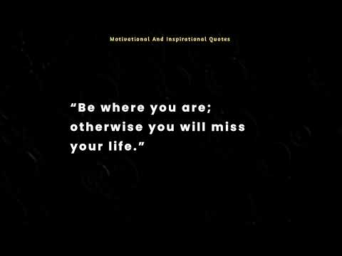 30 Inspirational quotes about the meaning of life.