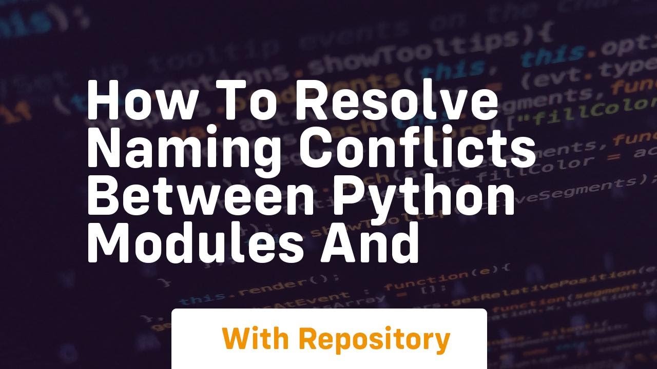 how to resolve naming conflicts between python modules and