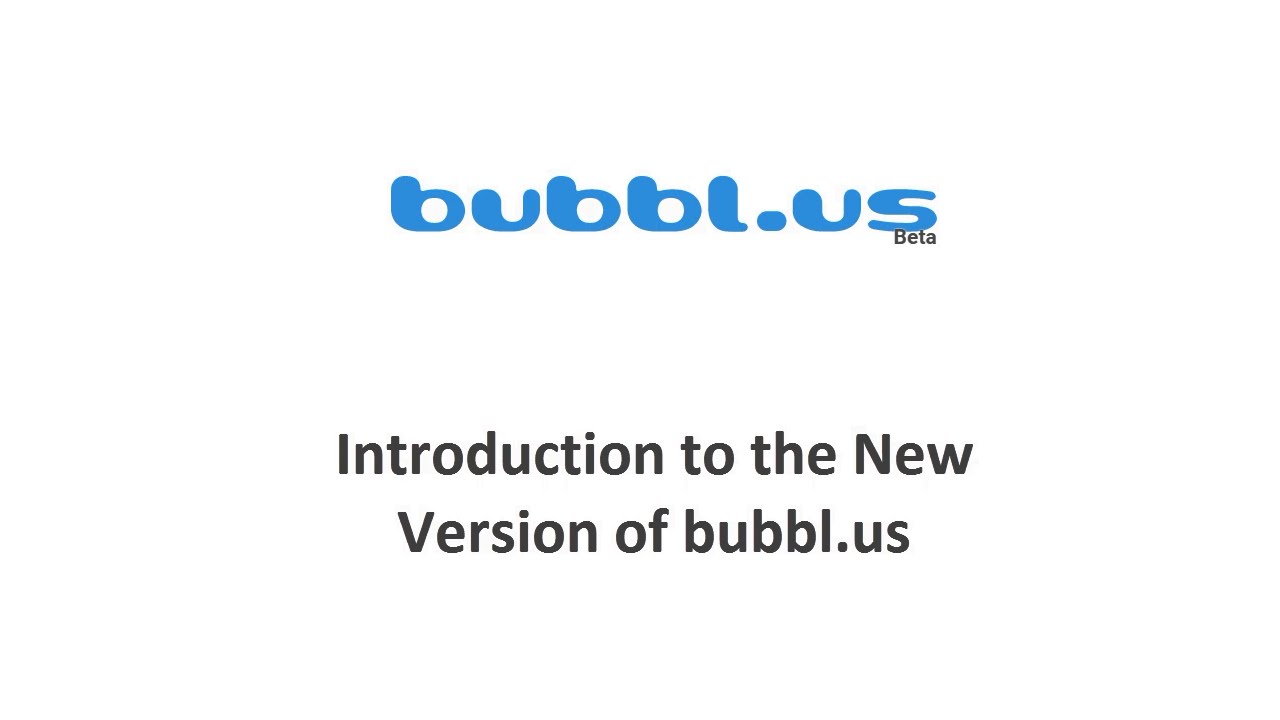 Introduction to the New Version of bubbl.us