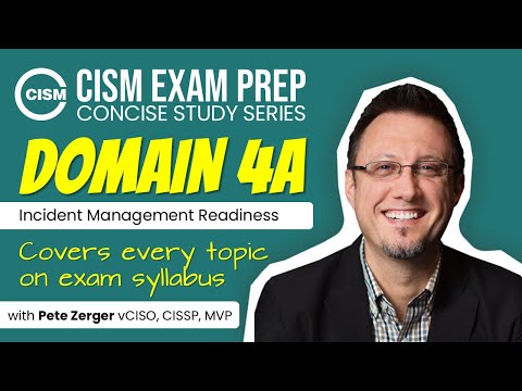 CISM EXAM PREP - Domain 4A - Incident Management Readiness