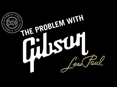The Gibson Problem - Gearspace