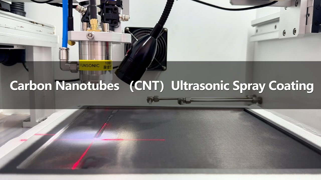 Carbon Nanotubes (CNT) Ultrasonic Spray Coating