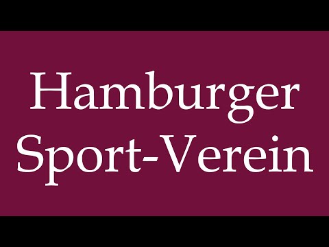 How to Pronounce ''Hamburger Sport-Verein'' (Hamburger Sports-Club) Correctly in German
