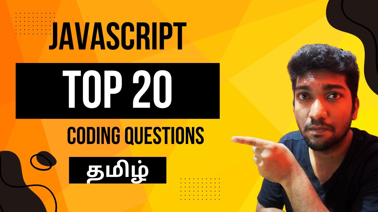 Master JavaScript Interviews: Top 20 Coding Questions Explained in Tamil