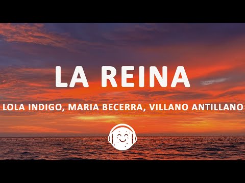 Lola Indigo, Maria Becerra, Villano Antillano - LA REINA (REMIX) (Letra/Lyrics)