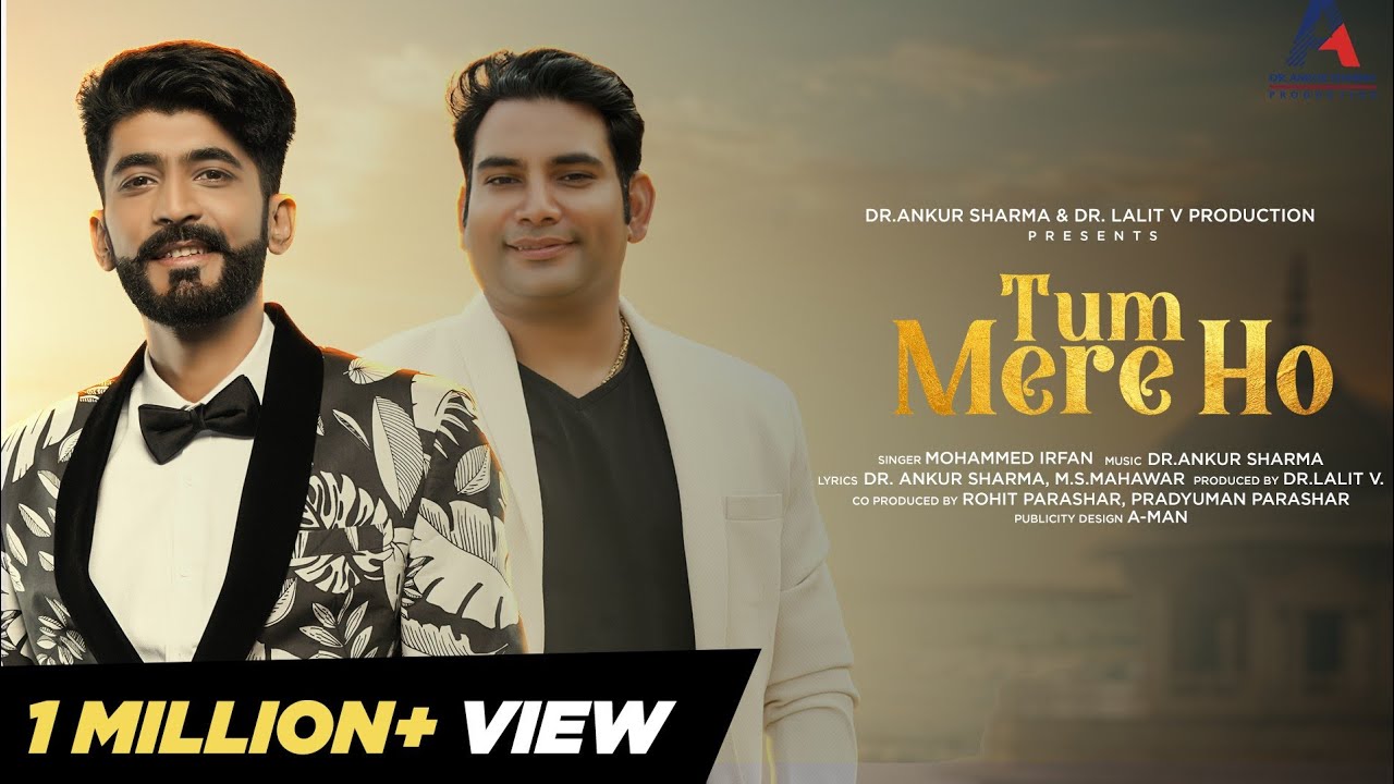 TUM MERE HO | ROMANTIC SONG | MOHAMMED IRFAN & DR.ANKUR SHARMA #romanticsong  #lovesongs
