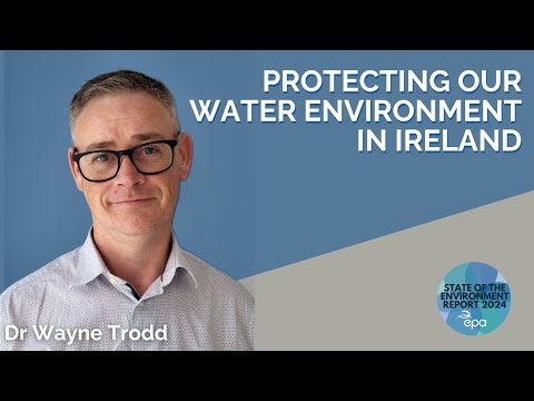 Protecting Our Water Environment in Ireland