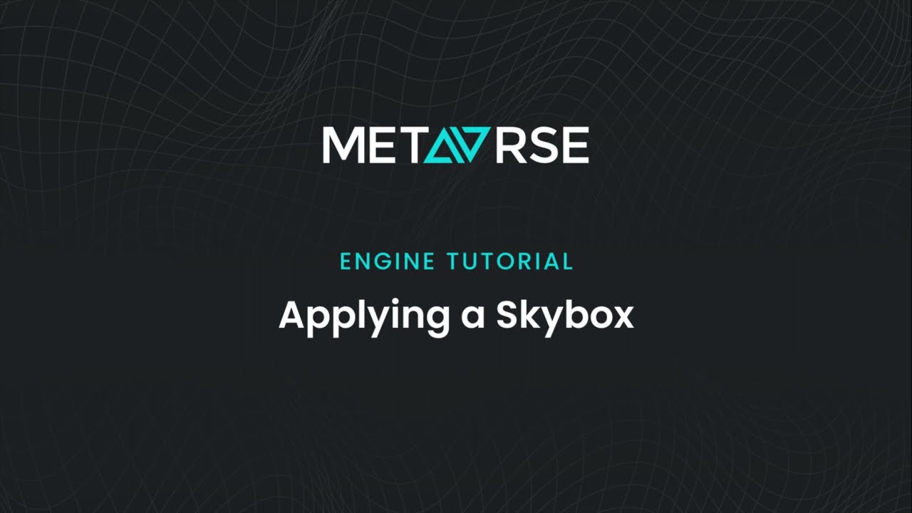 METAVRSE Engine Tutorial: Applying a Skybox