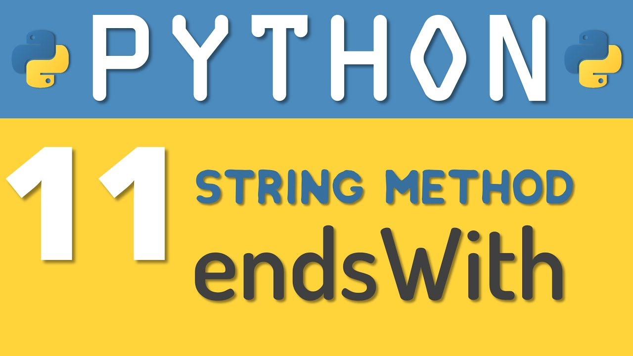 Python tutorial 11: Python String Methods - endswith ( ) by Manish Sharma