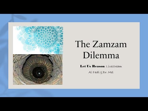 The Zamzam Dilemma - Al Fadi & Br. Mel
