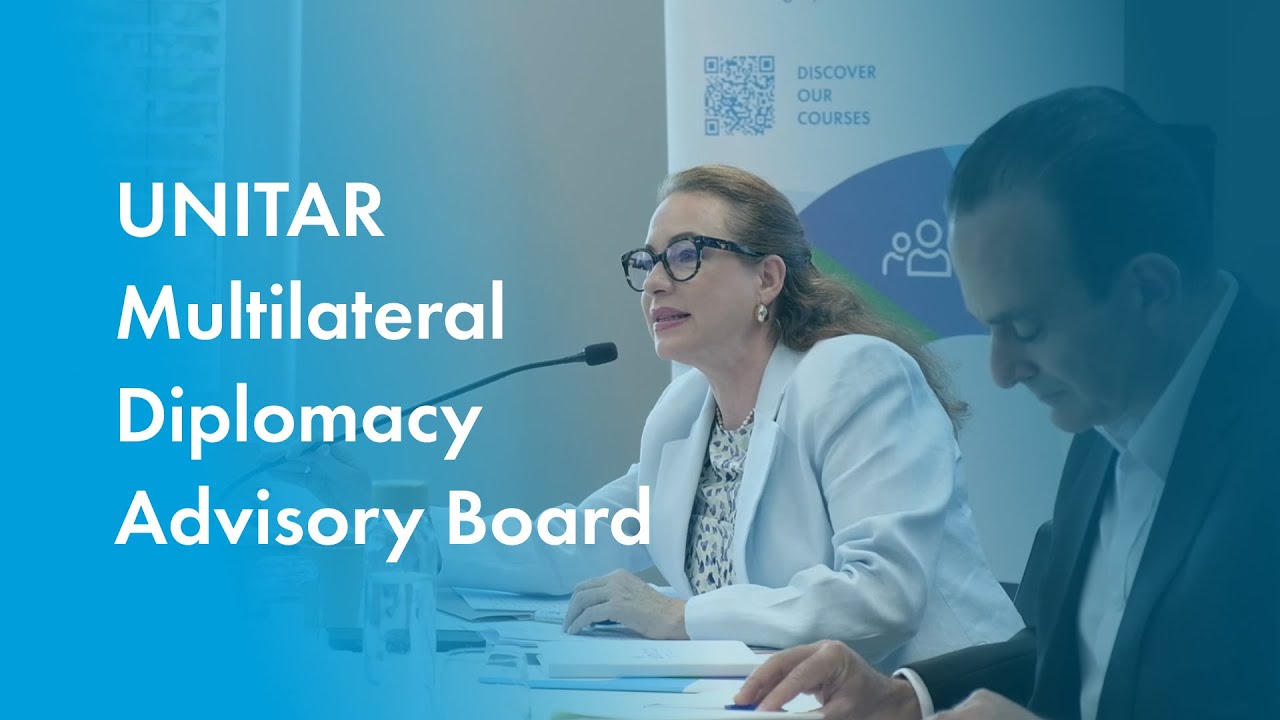 UNITAR Multilateral Diplomacy Advisory Board