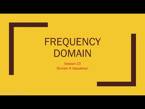 23. Frequency Domain, Ideal Low Pass Filter