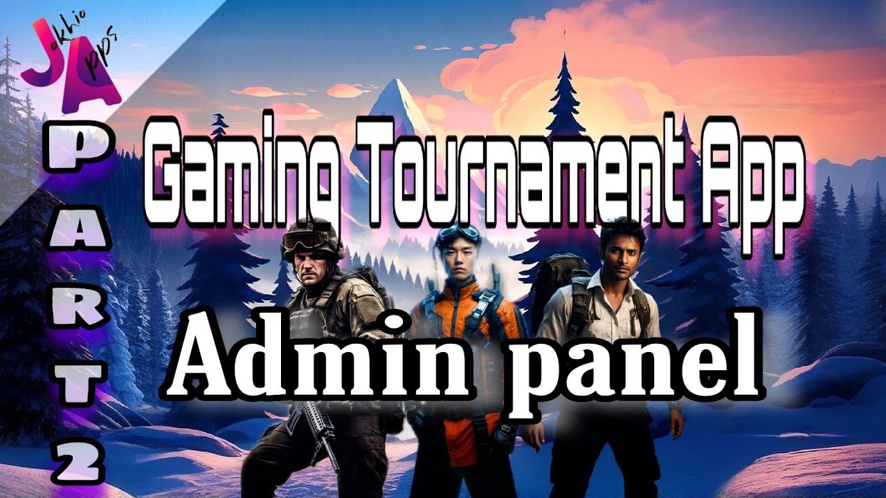 Gaming Tournament App Part2 Admin Panel