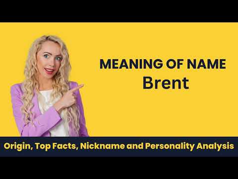 Brent Name Facts, Meaning, Personality, Nickname, Origin, Popularity, Similar Names and Poetry