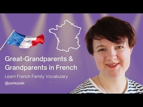 How to Say Grandparents & Great-Grandparents in French | Learn French Family Vocabulary