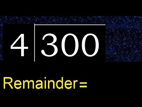Divide 300 by 4 , remainder . Division with 1 Digit Divisors . How to do