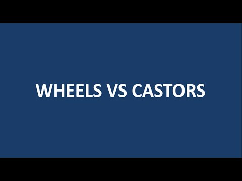 Wheels vs Castors