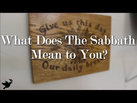 What Does The Sabbath Mean To You?
