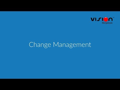 Change Management ITIL ITSM Service Desk Software - Vision Helpdesk
