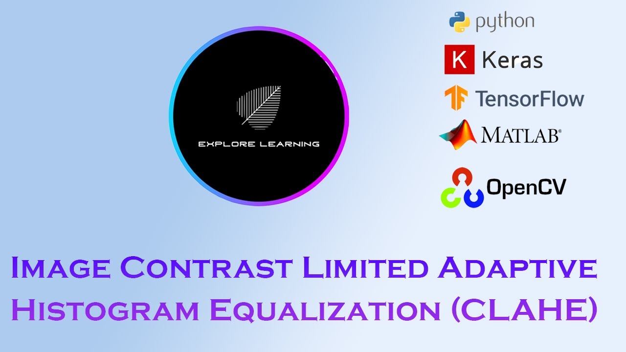 Image Enhancement:  Contrast Limited Adaptive Histogram Equalization
