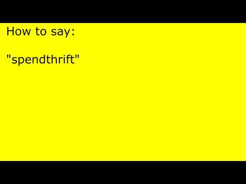 How to pronounce spendthrift