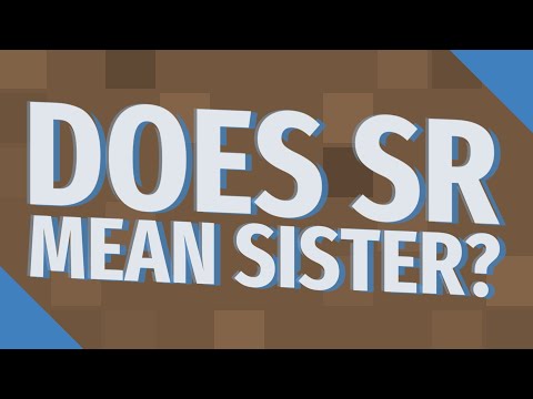 Does SR mean sister?