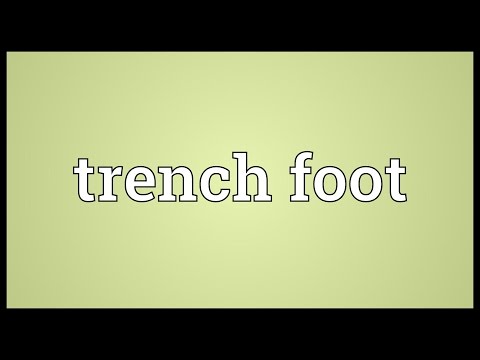 Trench foot Meaning
