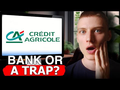 Crédit Agricole: Best or Worst Bank? - Honest Review of Terms & Services