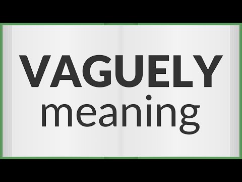 Vaguely | meaning of Vaguely