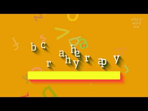 How to say "brachytherapy"! (High Quality Voices)
