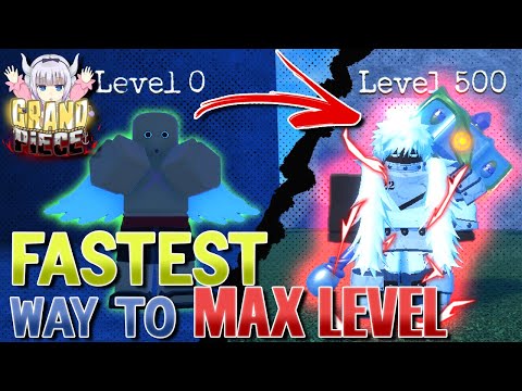 [UPDATED] The FASTEST Way to Level Up to MAX LEVEL! | Grand Piece Online | ROBLOX