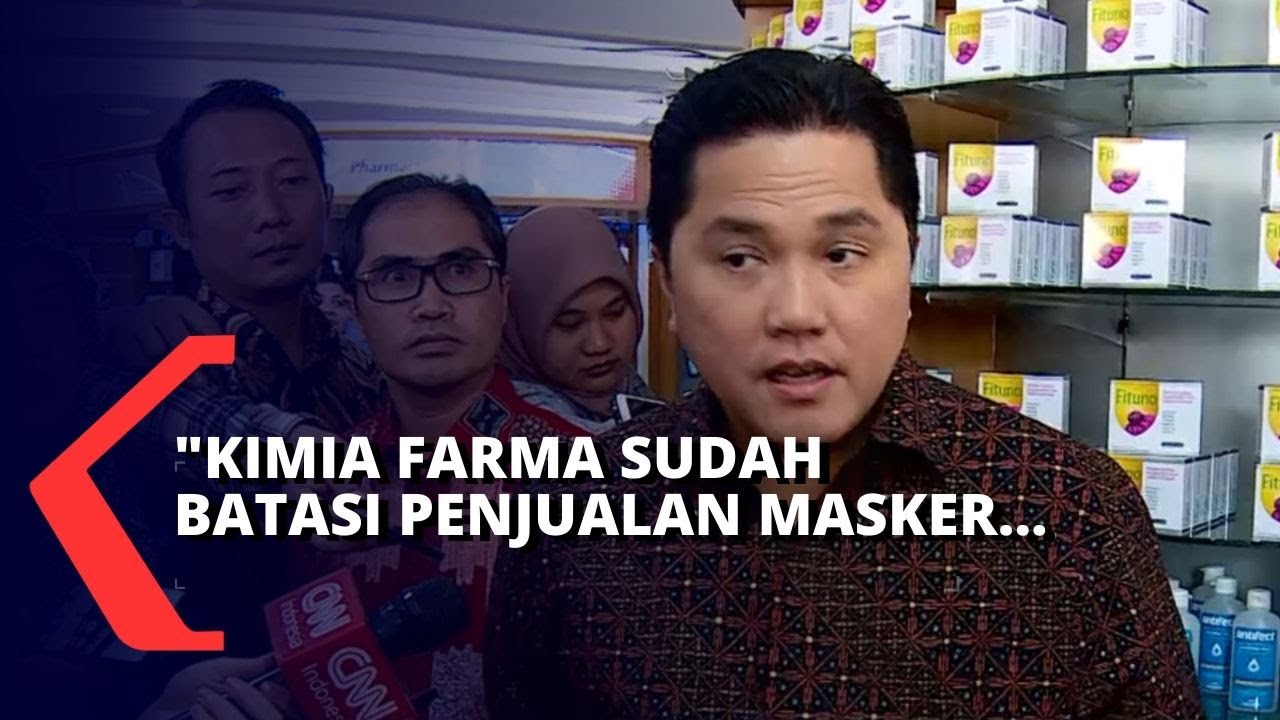 Tinjau Stok Masker, Erick Thohir: Kimia Farma Batasi 1 Orang Beli Maksimal 2 Masker