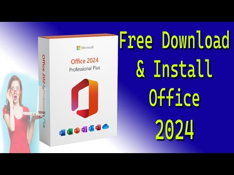 Free Download & Install Microsoft Office 2024 + Full Activation Guide (100% Working)