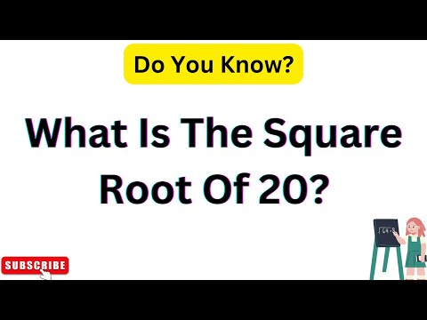 Square Root Of 20 | Root of 20 | Do You Know?
