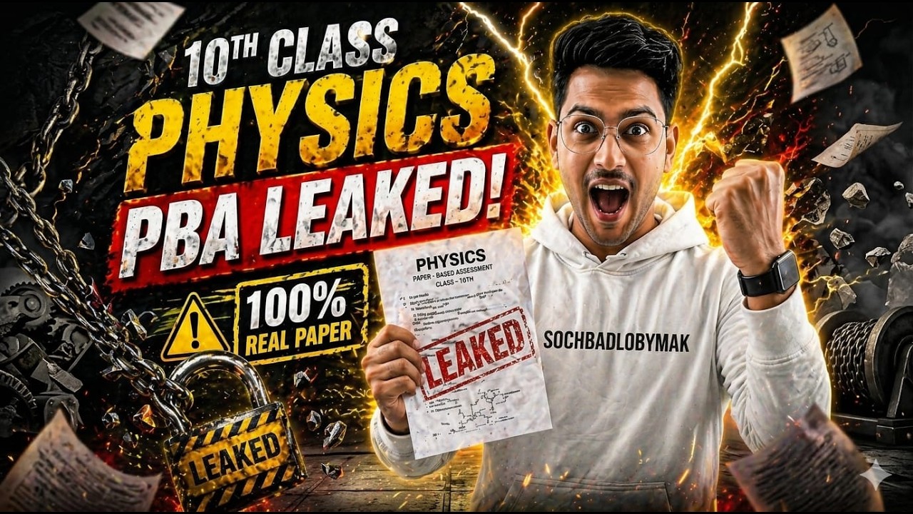 10th Physics PBA Leaked | Federal Board PBA Guess | FBISE PBA Guidance | Soch Badlo By MAK