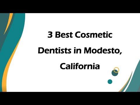 3 Best Cosmetic Dentists in Modesto, California | Cosmetic Dentistry