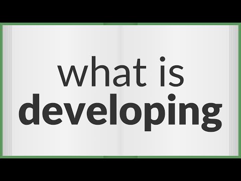 Developing | meaning of Developing