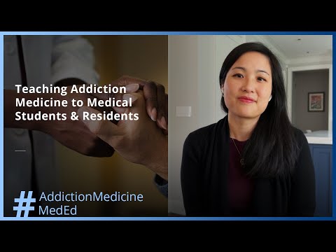Teaching Addiction Medicine to Medical Students and Residents